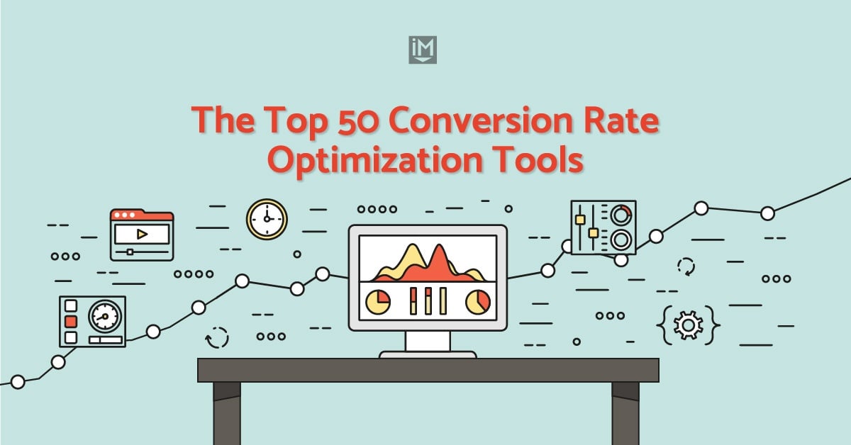 The Top 50 Conversion Rate Optimization Tools | IMPACT The Top 50 Conversion Rate Optimization Tools | IMPACT